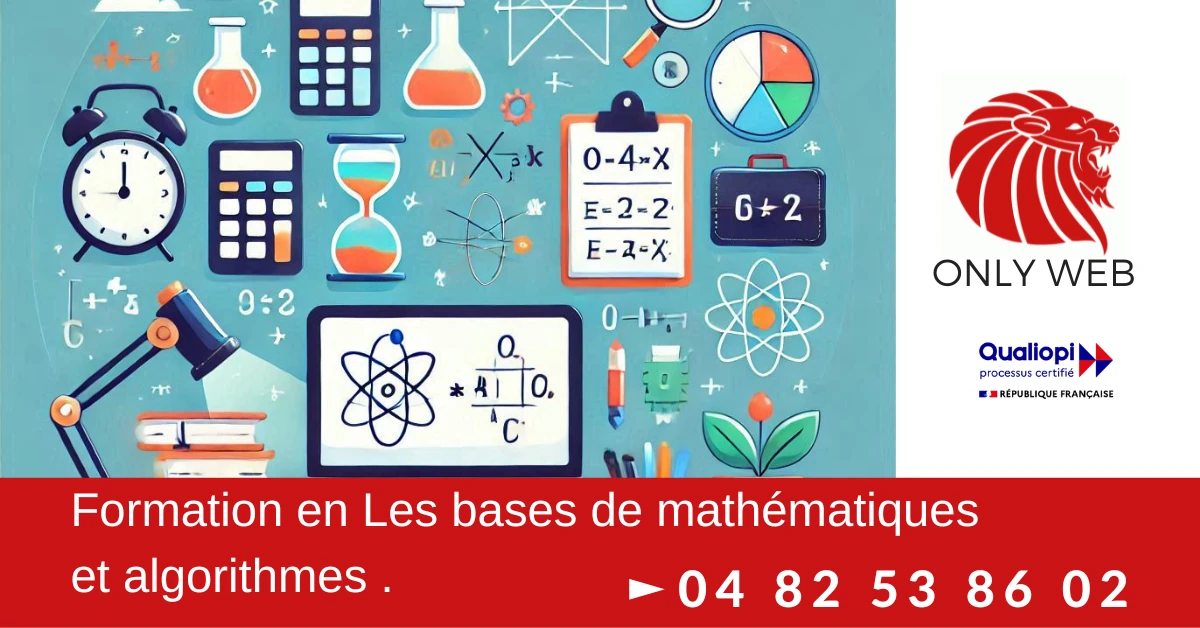 Formation Les bases en mathématiques et algorithmes - ONLYWEB Formation: en présentiel et à distance